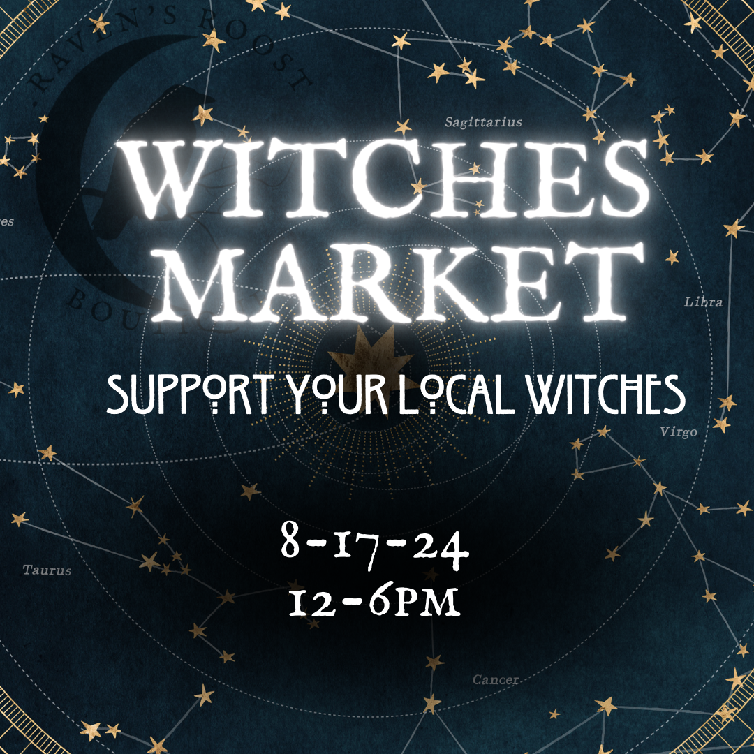 Witches Market - August | Raven's Roost Boutique